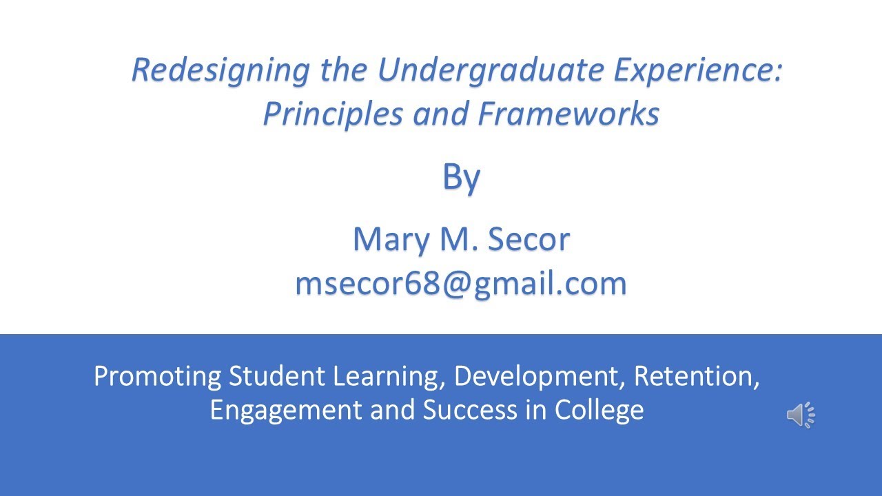 Redesigning the Undergraduate Experience: Principles and Frameworks.