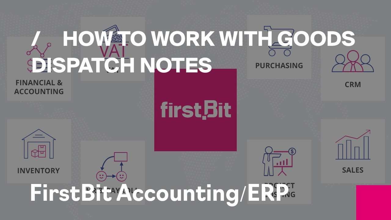 How to work with Goods dispatch notes