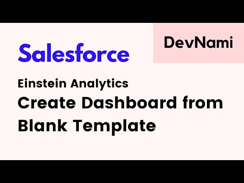 Salesforce Einstein Analytics - How to Create Dashboard from Blank Template