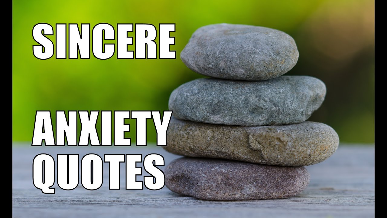 Sincere Panic & Anxiety Quotes You Have Yo Hear