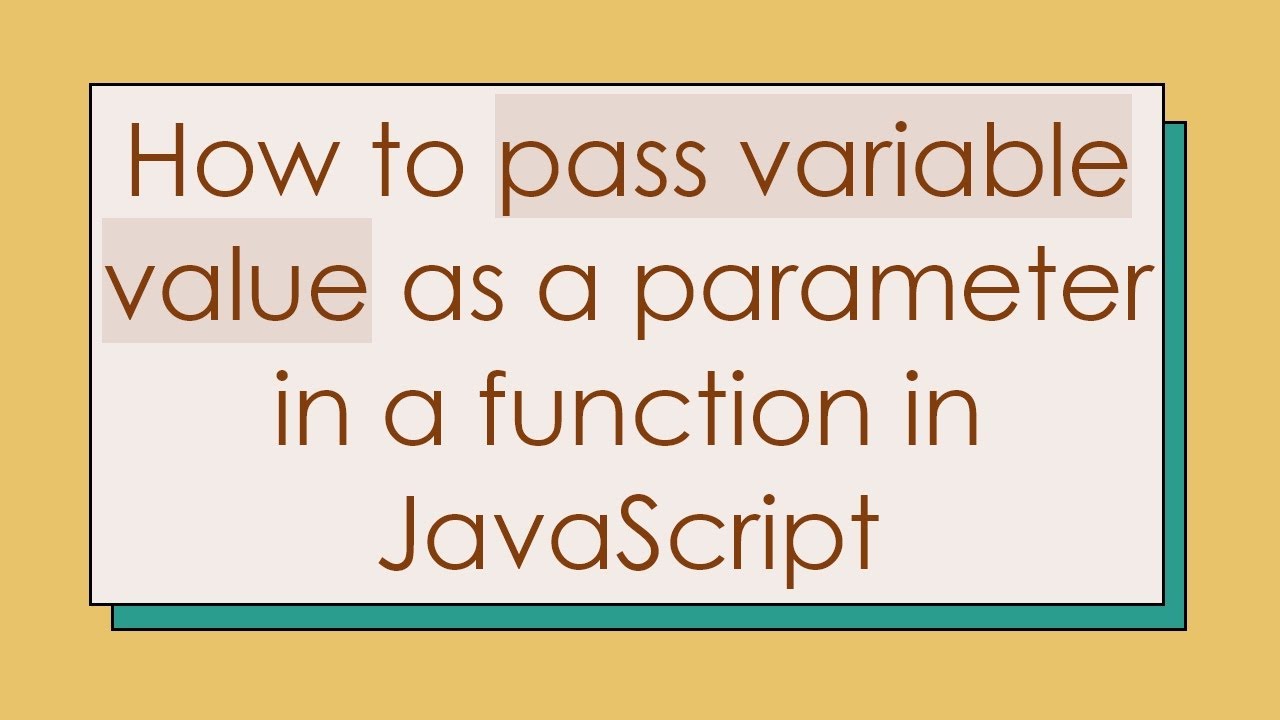 How to pass variable value as a parameter in a function in JavaScript