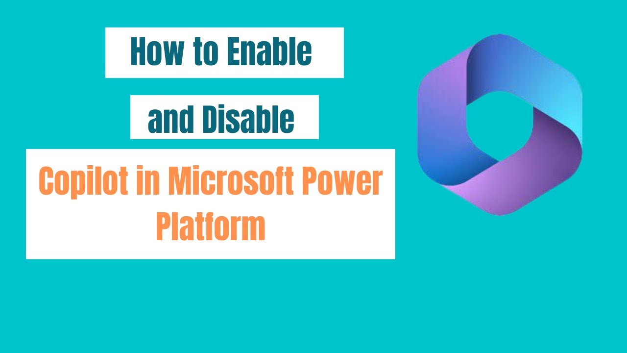 How to Enable and Disable Copilot in a Power Platform Environment