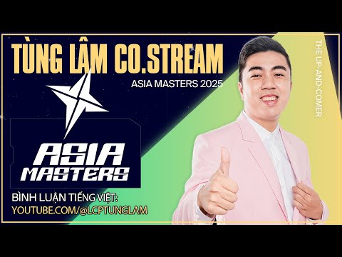 CHAN ĐÊ Asia Master Let's GOOOOO - BLV Tùng Lâm