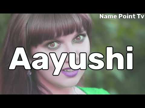 Aayushi Name Meaning In Hindi | Aayushi Naam Ka Arth Kya Hai | Aayushi Ka Arth | Aayushi Naam Ka