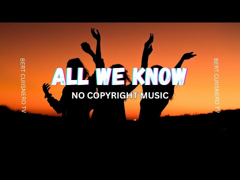 ALL WE KNOW #nocopyrightmusic #freemusic #originalmusic