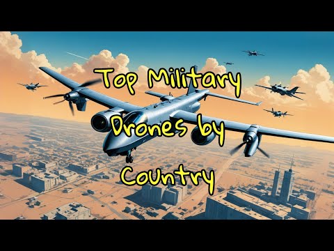Top Military Drones by Country