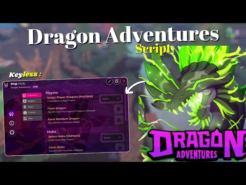 *NEW* Dragon Adventures Script [ Pastebin 2025 ] Keyless