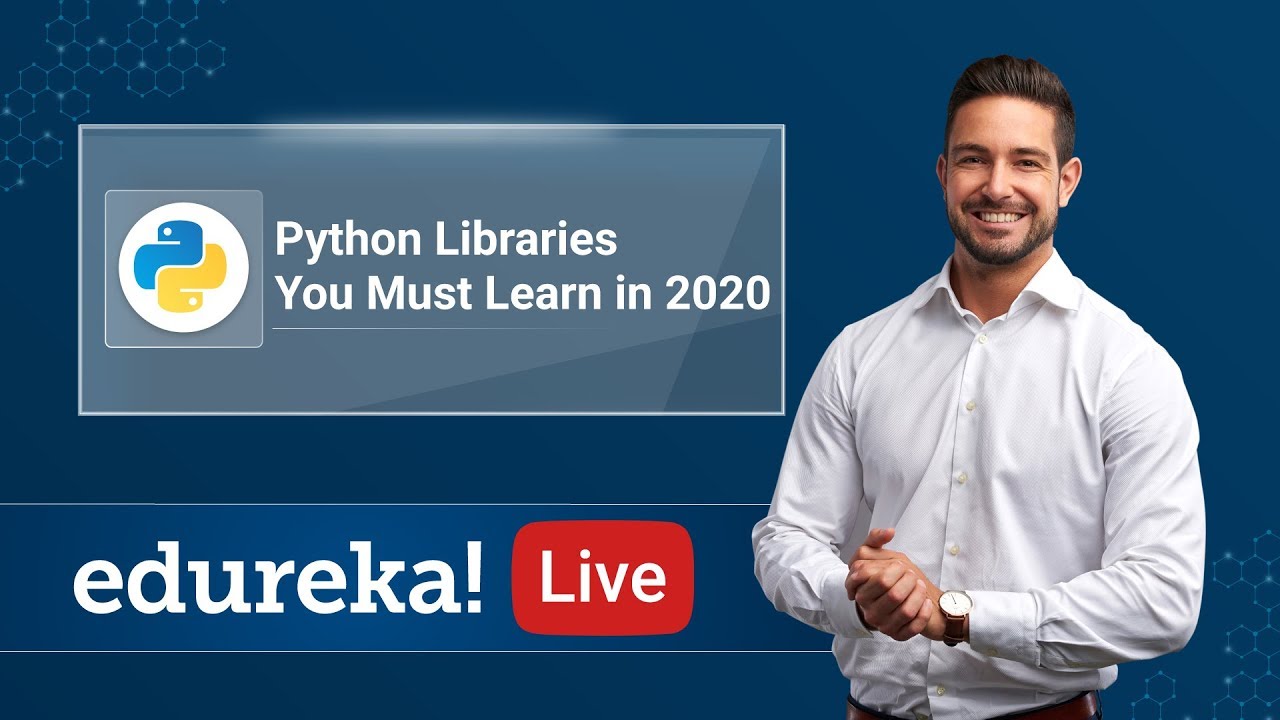 Must Learn Python Libraries in 2020 | Python Libraries | Python Training | Edureka Python Live - 2