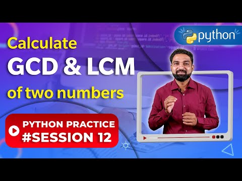 GCD & LCM of two Numbers in Python | Python Practice 12 | Newtum Solutions