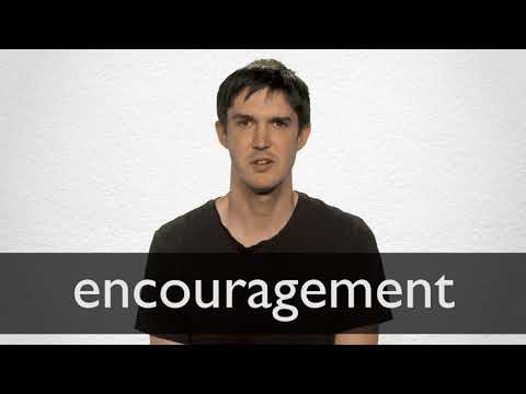 ENCOURAGEMENT definition and meaning | Collins English Dictionary