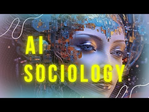 Artificial Intelligence and Sociology - The Sociological Role of AI