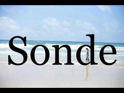 How To Pronounce Sonde🌈🌈🌈🌈🌈🌈Pronunciation Of Sonde
