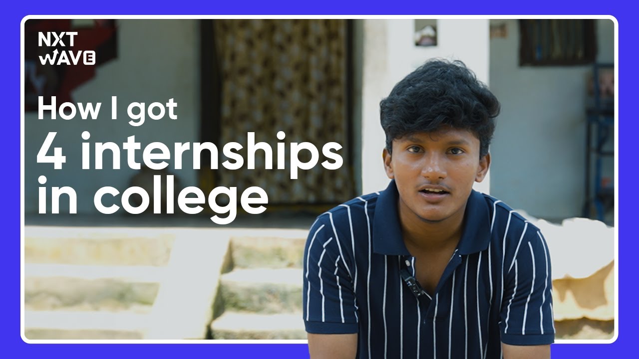 How I CRACKED 4 INTERNSHIPS IN 4 YEARS  | With No Coding Experience | NxtWave | CCBP