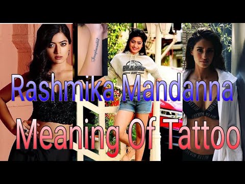 Meaning of the Tattoo and Name of the Tattoo | Rashmika Mandanna | Everything by Suresh