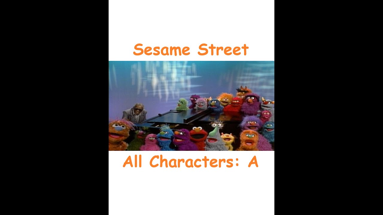 Sesame Street Characters: The Letter A