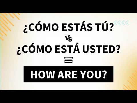 Formal versus Informal YOU in Spanish [TÚ and USTED]