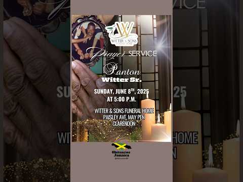 Panton Witter Sr | Prayer Service #obituariesjm #jamaica