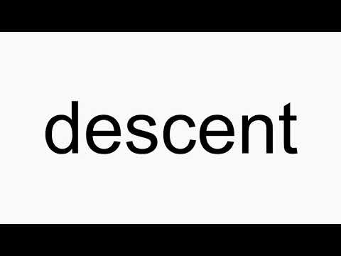 How to pronounce descent
