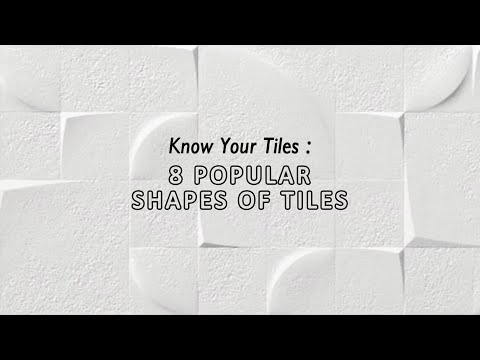 Know Your Tiles | Shapes of Tile
