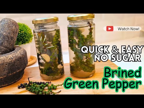Green Pepper in Brine How to Preserve Green Pepper Longer Quick Easy Recipe Pickled Green Pepper