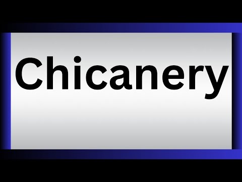 How To Pronounce Chicanery | What Is The Meaning Of Chicanery