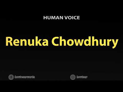 How To Pronounce Renuka Chowdhury