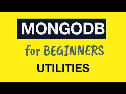 Learn MongoDB Tutorial for Absolute Beginners 34 MongoDB Utilities - Mind Luster