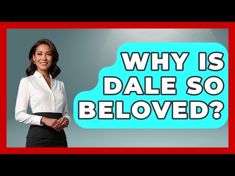 Why Is Dale So Beloved? - Kingdom Of Treasures