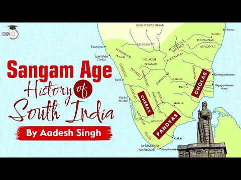 Sangam Age in the History of South India - Literature, Polity, Economy & Religion during Sangam Age