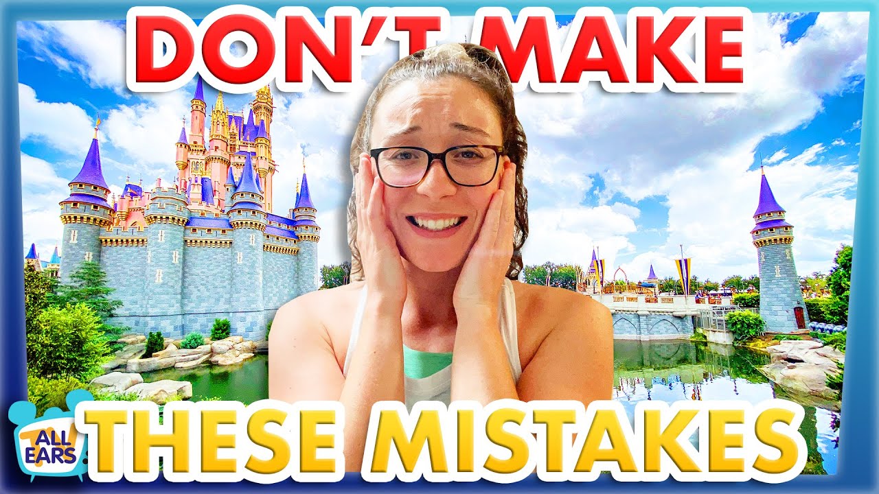 5 MISTAKES Disney World First-Timers Always Make