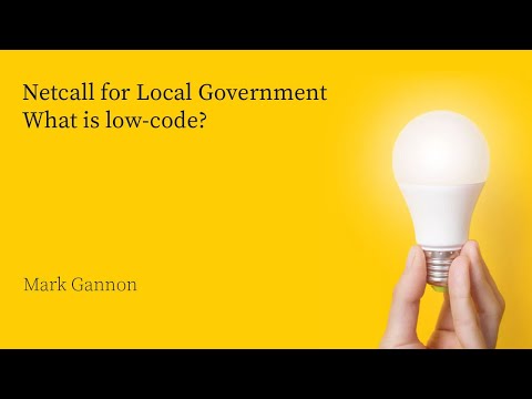 Netcall for Local Government — What is low-code?