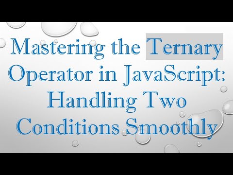 Mastering the Ternary Operator in JavaScript: Handling Two Conditions Smoothly