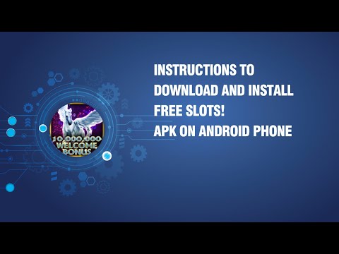 Instructions to download and install Free Slots! APK on android phone
