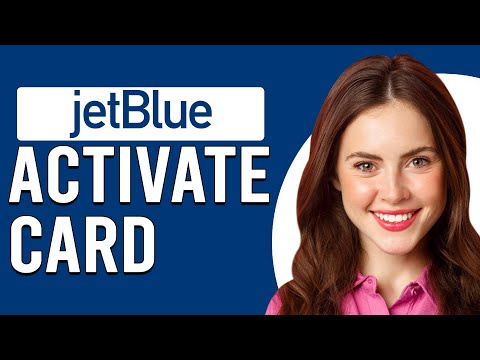 How To Activate Jetblue Card (How Do I Set Up And Activate My JetBlue Card?)