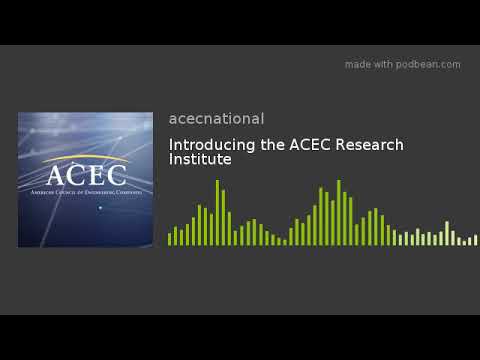 Introducing the ACEC Research Institute