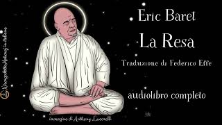 Eric Baret - La Resa - Audiolibro completo