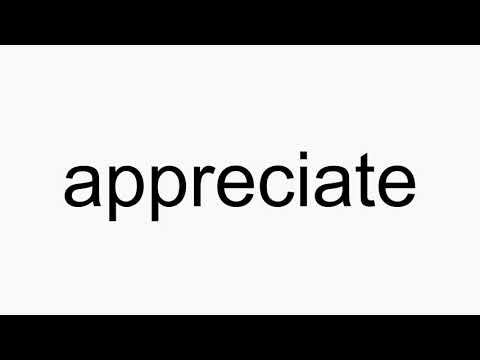 How to pronounce appreciate