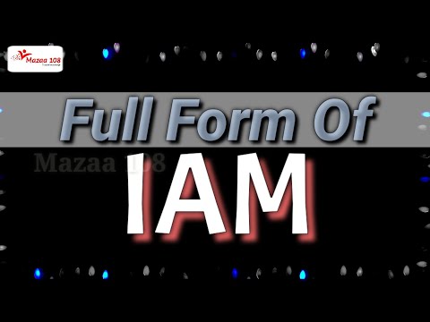 full form of IAM | IAM stands for | IAM Means | Information Technology | Mazaa 108 | #Mazaa108