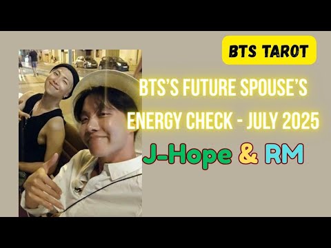 [BTS TAROT] Jhope & RM's future spouse Energy check July 2025
