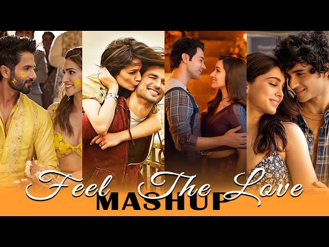 Feel The Love Mashup 2025 \\ Bollywood Love Mashup \\ Best of Mashup songs 2025