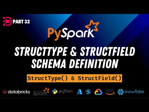 32. Structtype & StructField | Schema Definition in PySpark