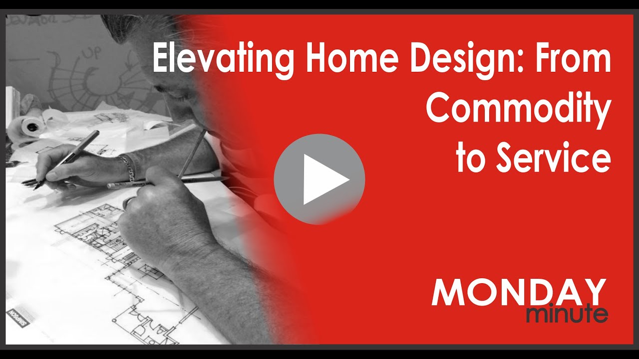 Elevating Home Design: From Commodity to Service