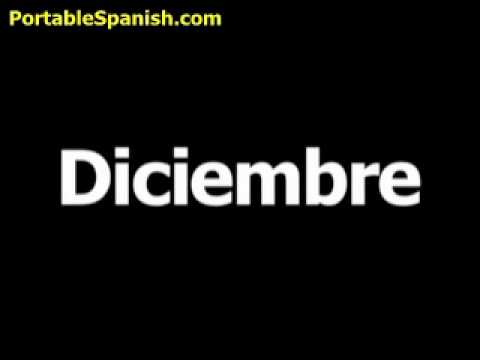 Spanish word for December is diciembre