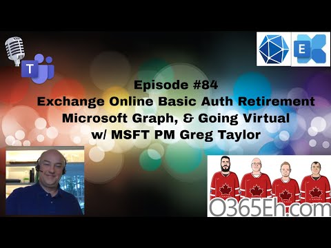 Episode #84 – Exchange Online Basic Auth Retirement, Graph, & Going ...