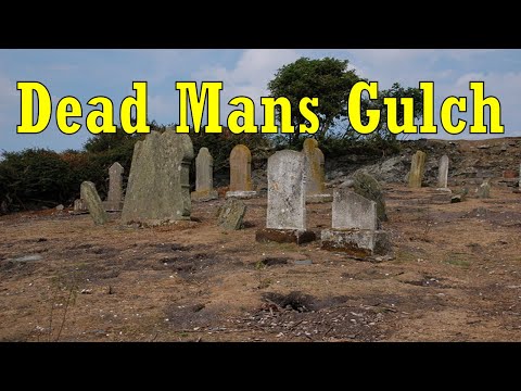 The Story Of The Dead Mans Gulch