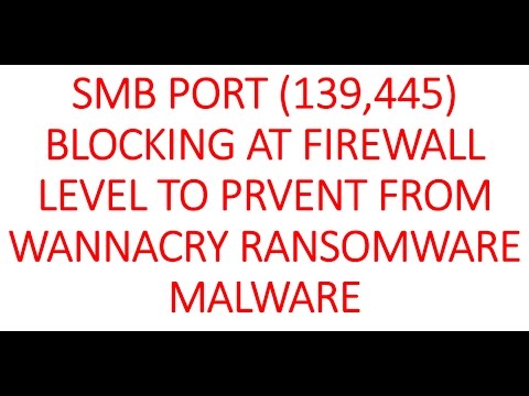 SMB Port(139, 445) blocking to prevent from Wannacry Ransomware Malware