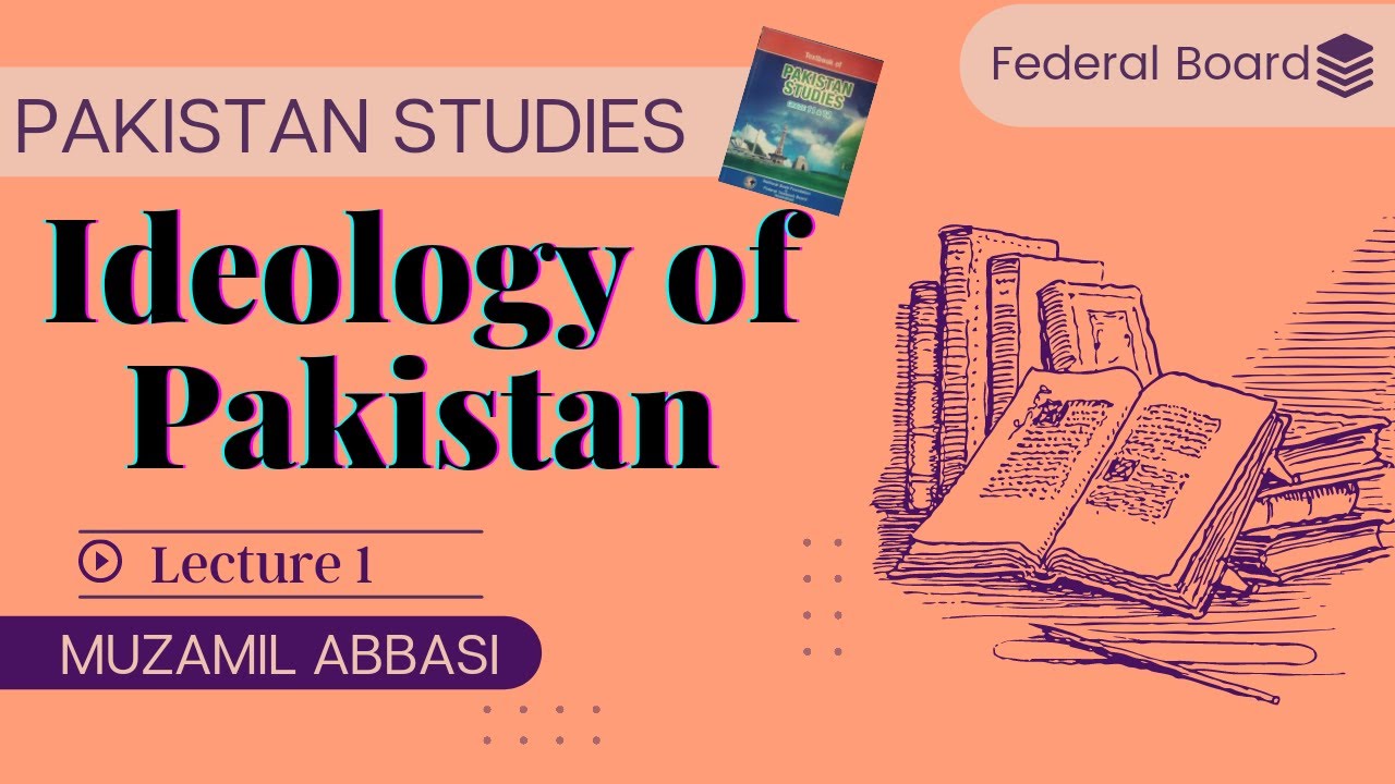Chapter 1| Lecture 1| Ideology Of Pakistan | Two Nation Theory |Pakistan Studies| Federal Board| CSS