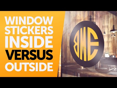 Window Sticker Printing Explained - Inside or Out?