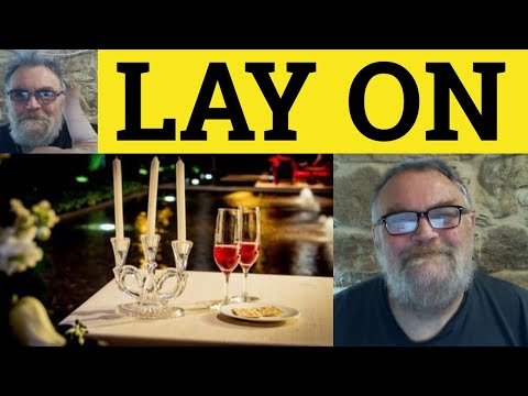 🔵 Lay On Meaning - Laid On Examples - Phrasal Verbs - Lay On Explained - Define Laid On - British