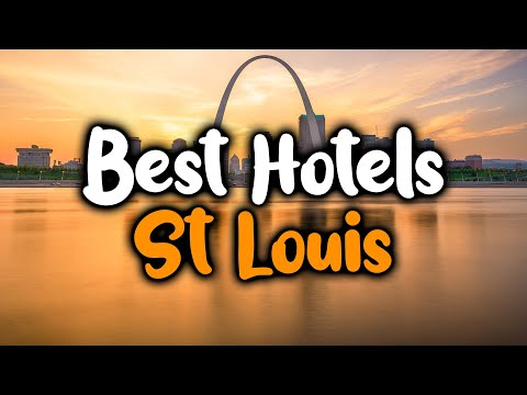 Best Hotels In St. Louis, Missouri - For Families, Couples, Work Trips, Luxury & Budget
